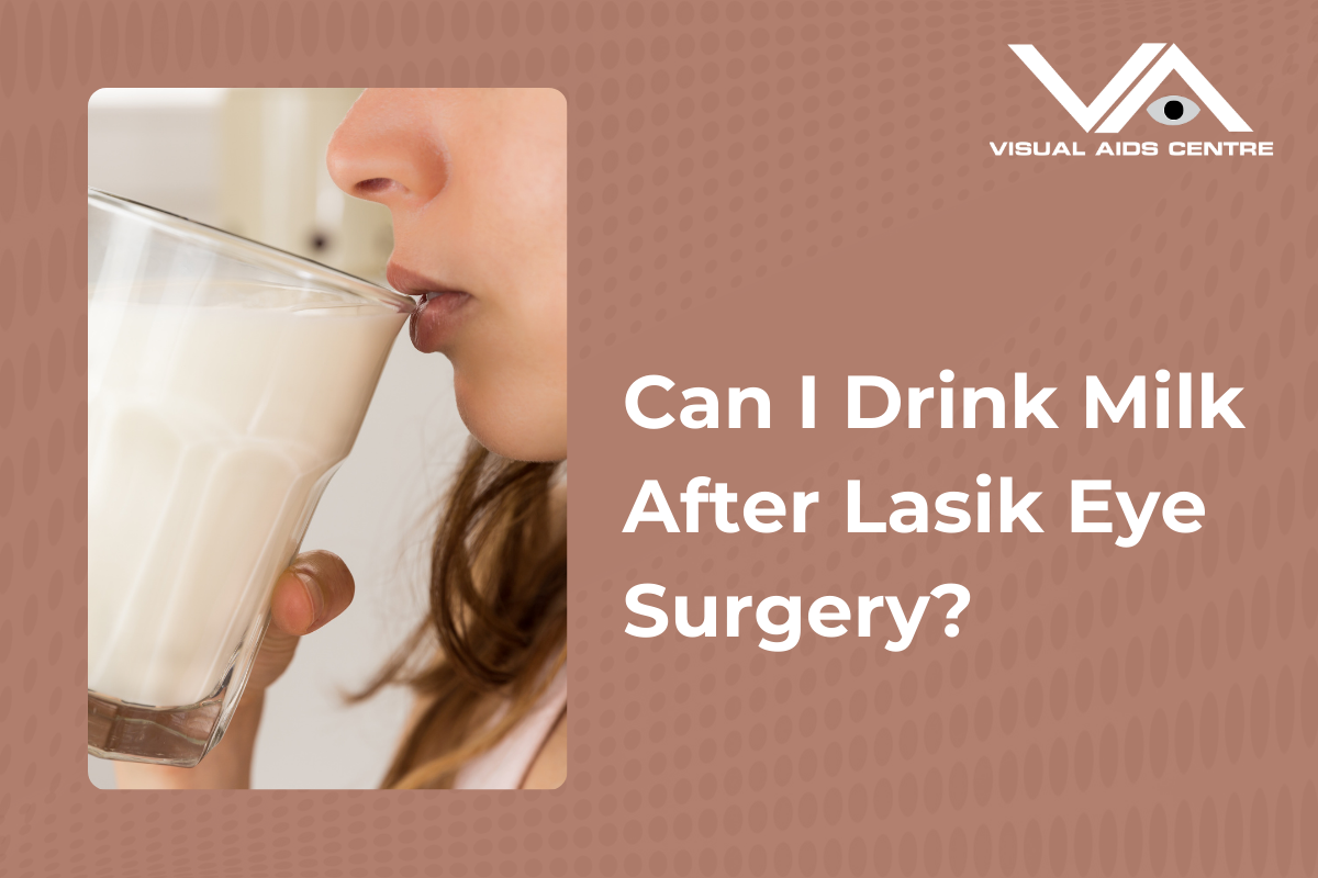 Can I Drink Milk After Lasik Eye Surgery?