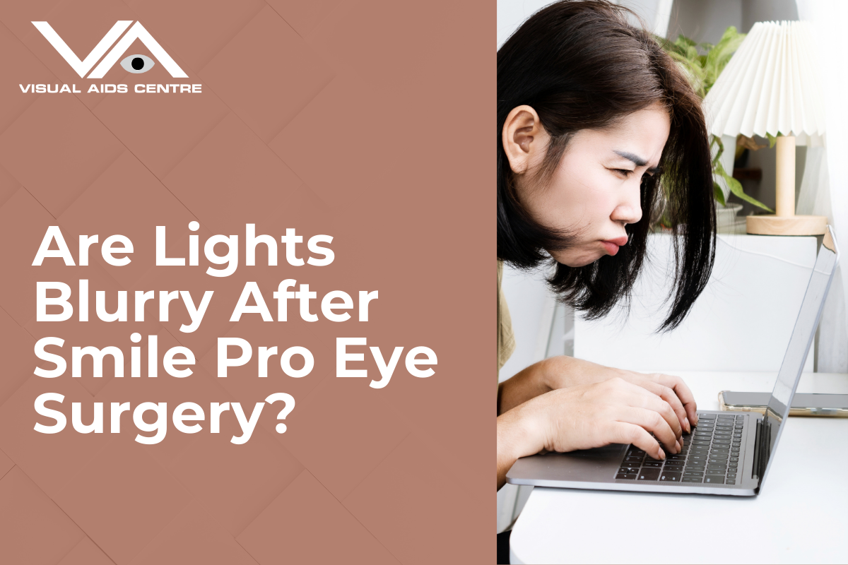 Are Lights Blurry After Smile Pro Eye Surgery?