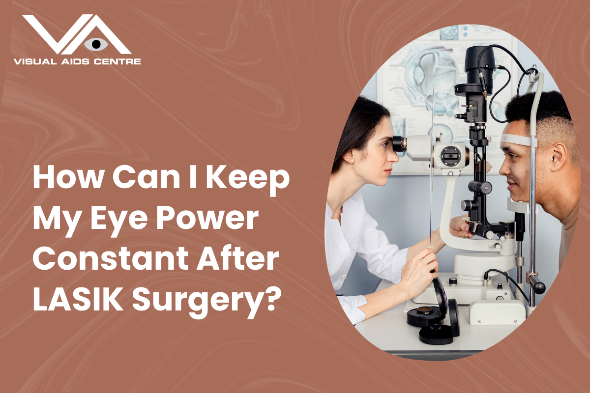 How can I keep my Eye Power Constant After LASIK Surgery?