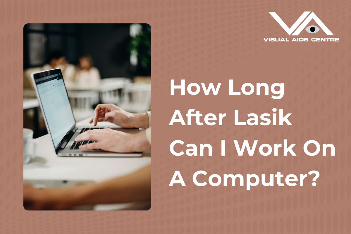 How Long After Lasik Can I Work On A Computer?