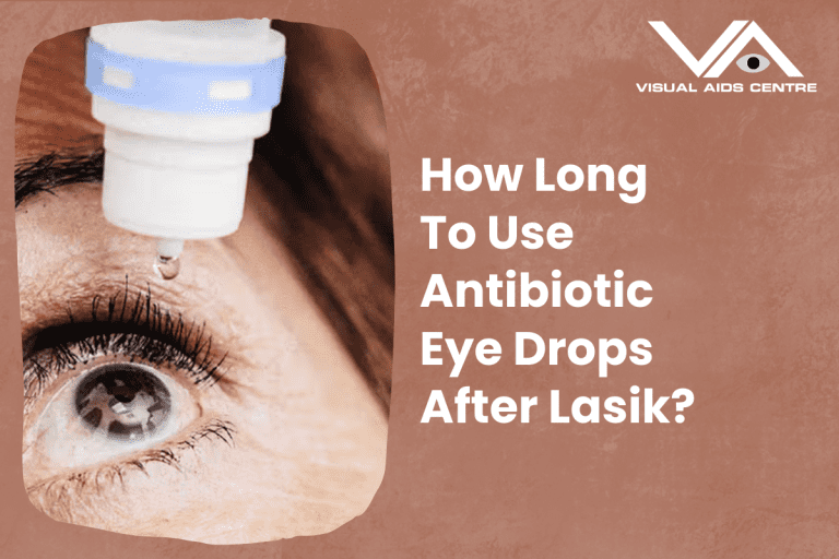 How Long To Use Antibiotic Eye Drops After Lasik?