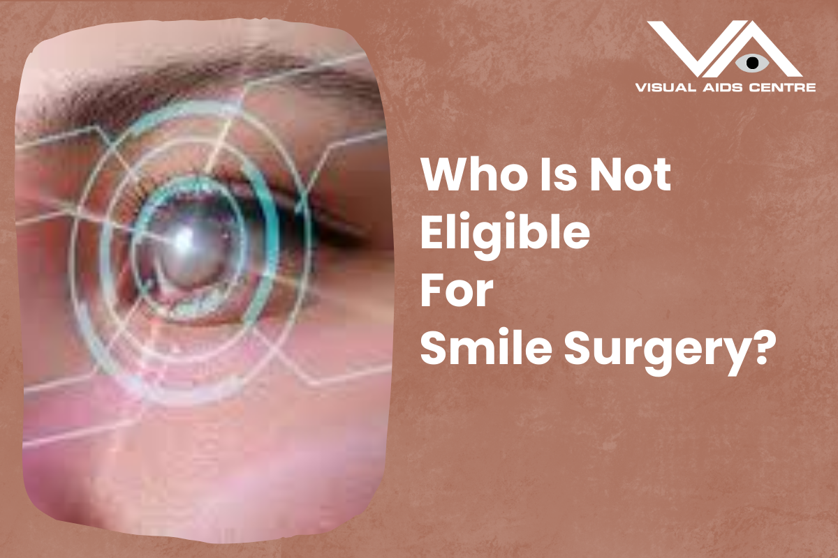 Who Is Not Eligible For Smile Surgery? - Visual Aids Centre