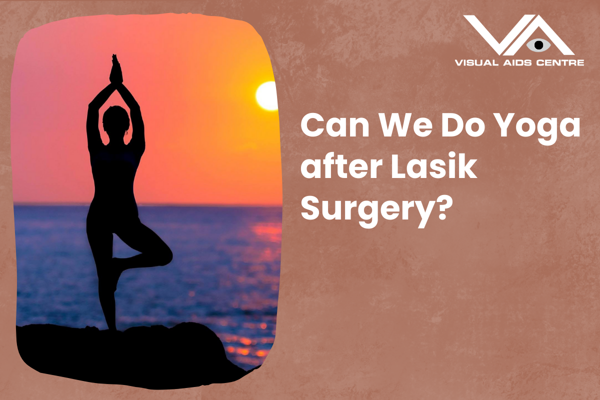 Can We Do Yoga after Lasik Surgery?