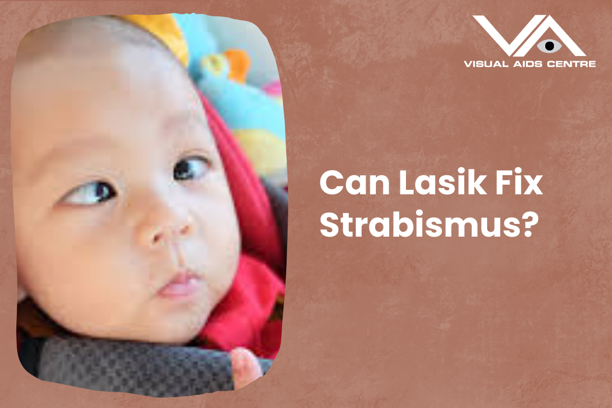 Can Lasik Fix Strabismus?- Visual Aids Centre