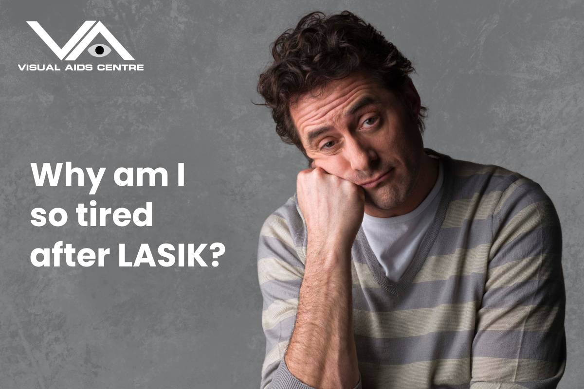 Why Am I So Tired After LASIK?