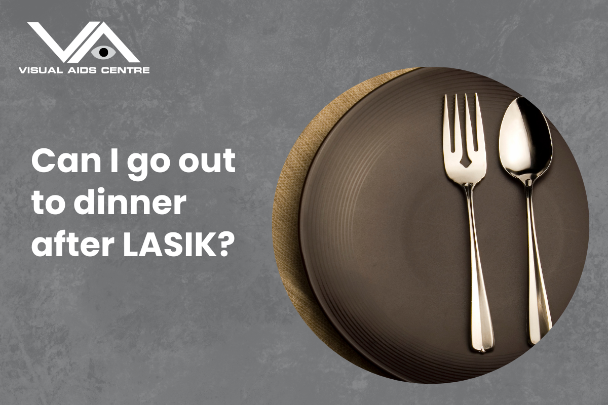 Can I Go Out To Dinner After LASIK?
