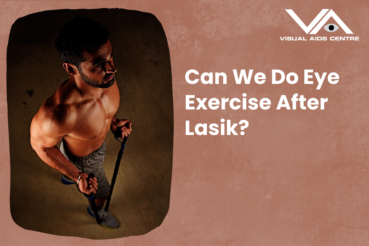 Can We Do Eye Exercise After Lasik?