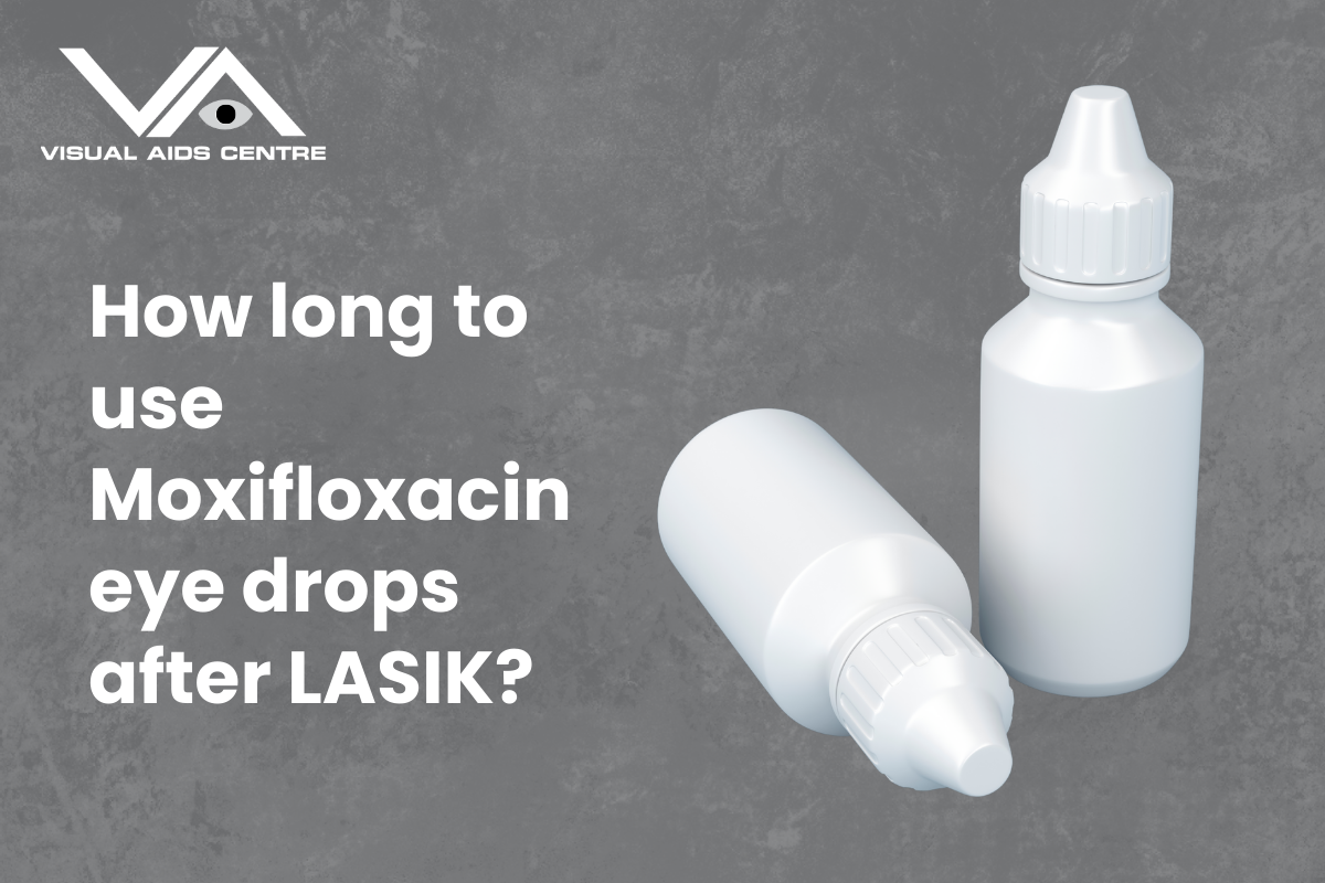How Long To Use Moxifloxacin Eye Drops After LASIK?