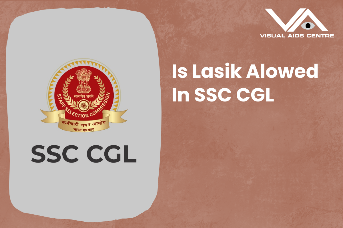 Is Lasik Alowed In SSC CGL?