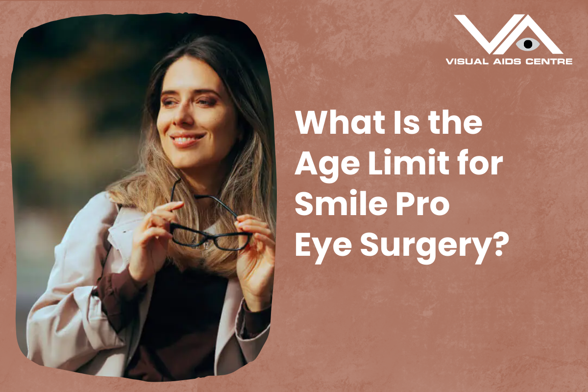 What Is the Age Limit for Smile Pro Eye Surgery?