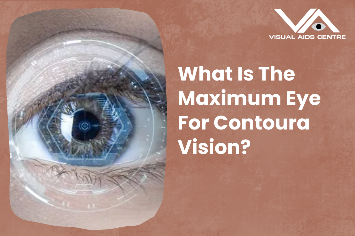 What Is The Maximum Eye For Contoura Vision?