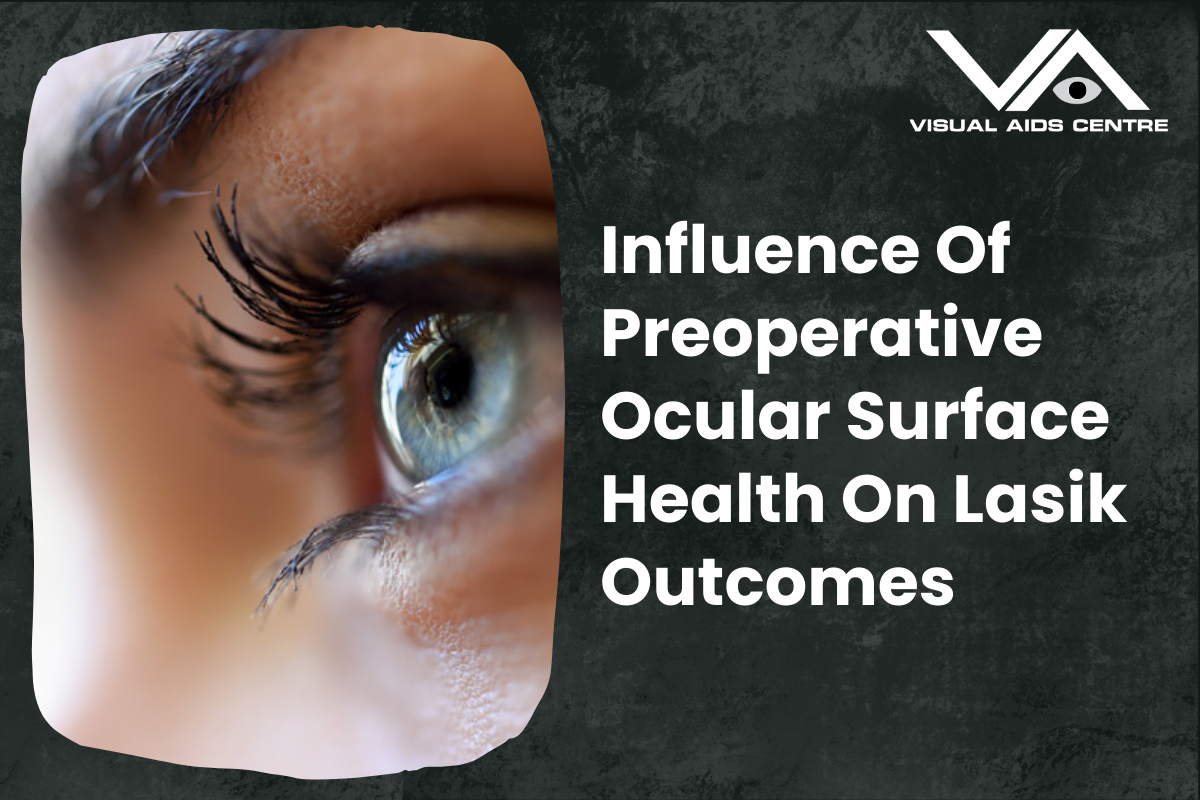 Influence Of Preoperative Ocular Surface Health On Lasik Outcomes?