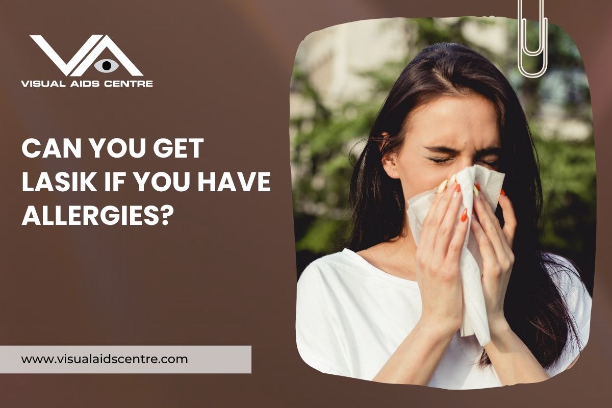 Can You Get LASIK If You Have Allergies?