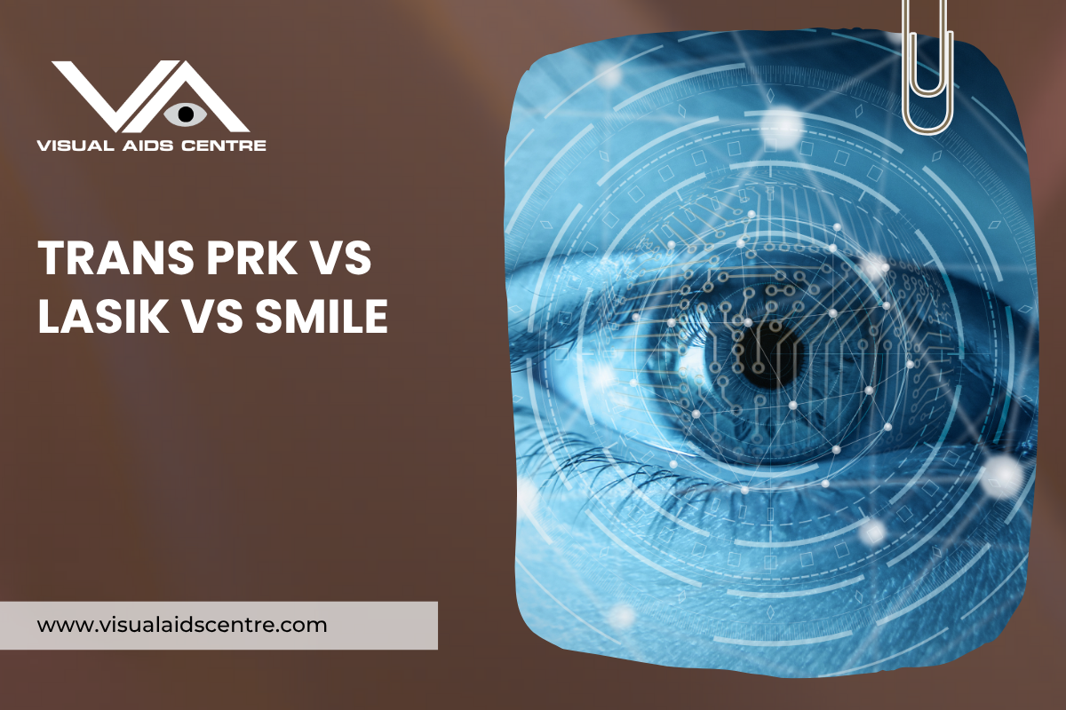 Trans PRK vs LASIK vs SMILE: Which Vision Correction is Best for You?